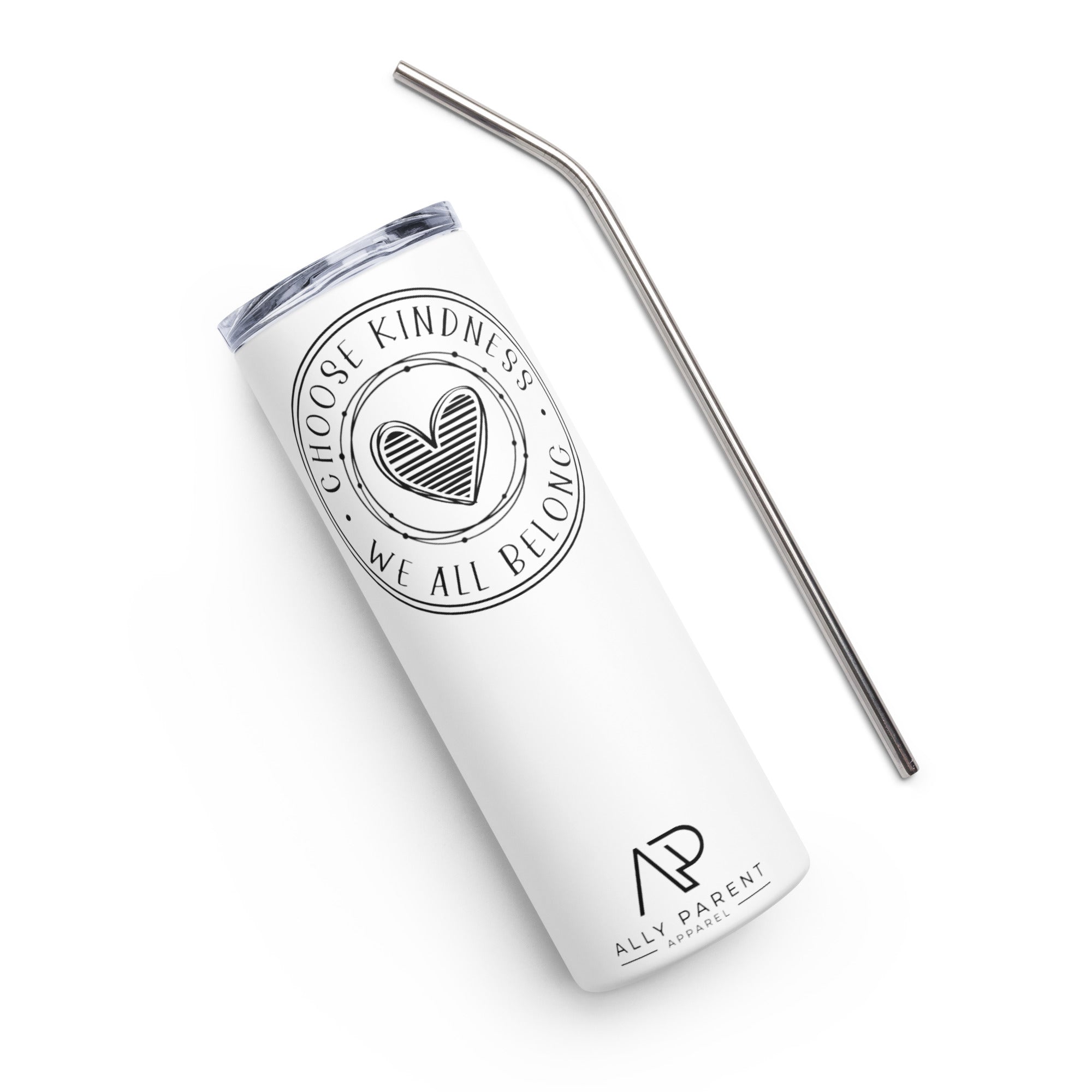 Choose Kindness We All Belong - Stainless steel tumbler – Ally Parent ...